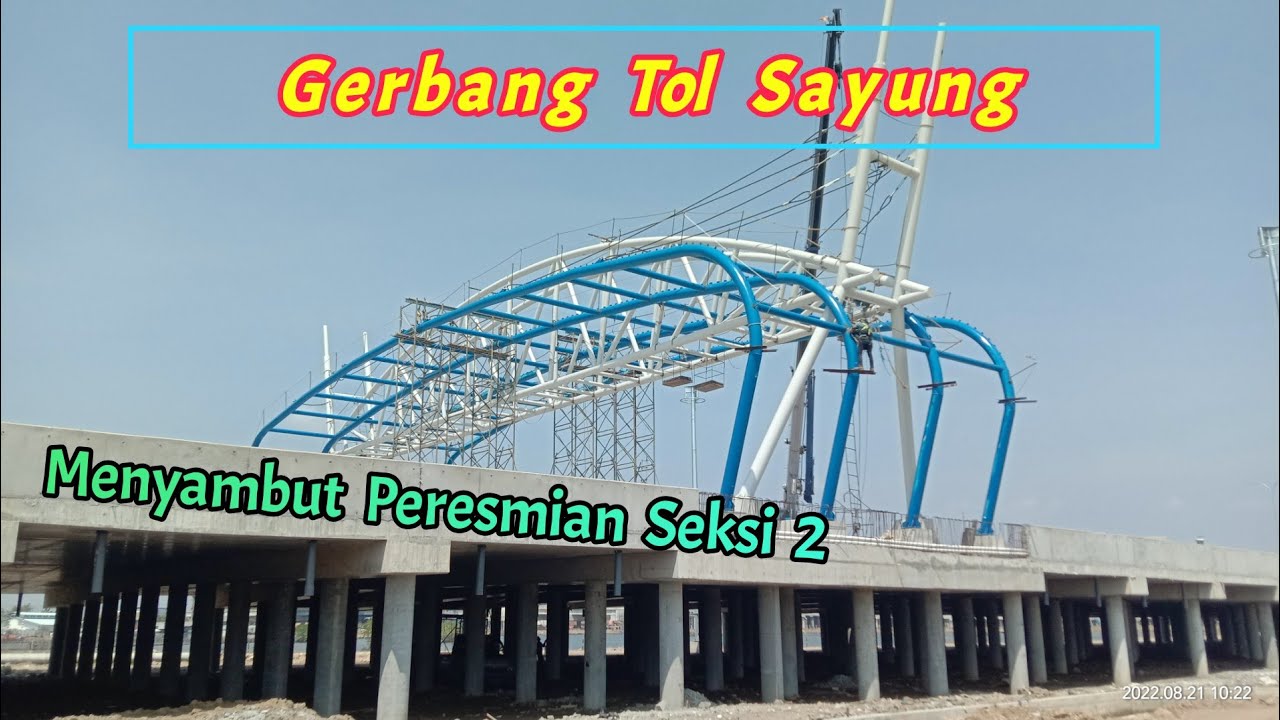 GERBANG TOL SAYUNG Sudah Berdiri. Tanda Tol Semarang Demak Segera ...