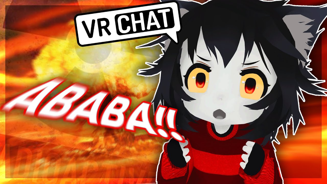 NUCLEAR WEAPONIZED ABABAS!! - VRChat Funny Moments - YouTube