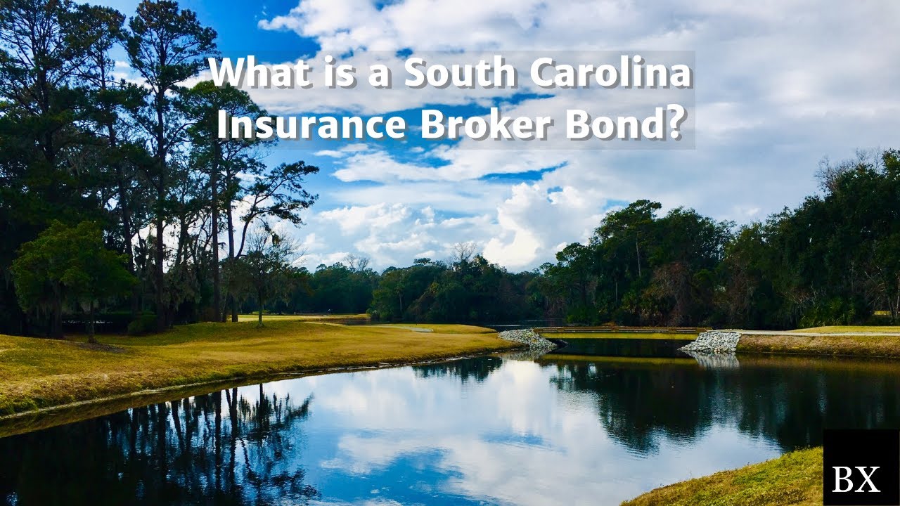 What is a South Carolina Insurance Broker Bond? - YouTube