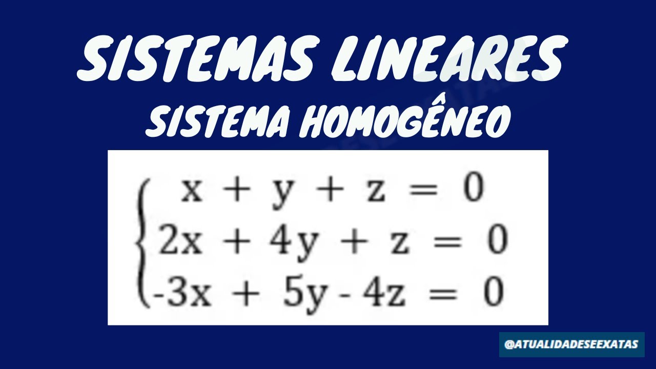 SISTEMAS LINEARES - SISTEMA HOMOGÊNEO - YouTube