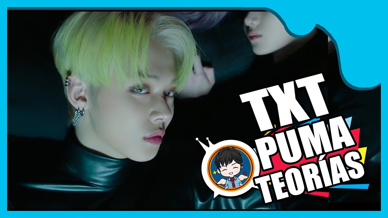 TXT - PUMA 🔥 [TEORÍA DEL UNIVERSO TXT] | KAMUITV - YouTube
