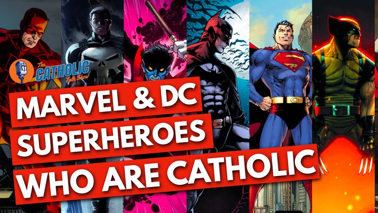 7 Marvel & DC Comicbook Superheroes That Are Catholic | The Catholic ...