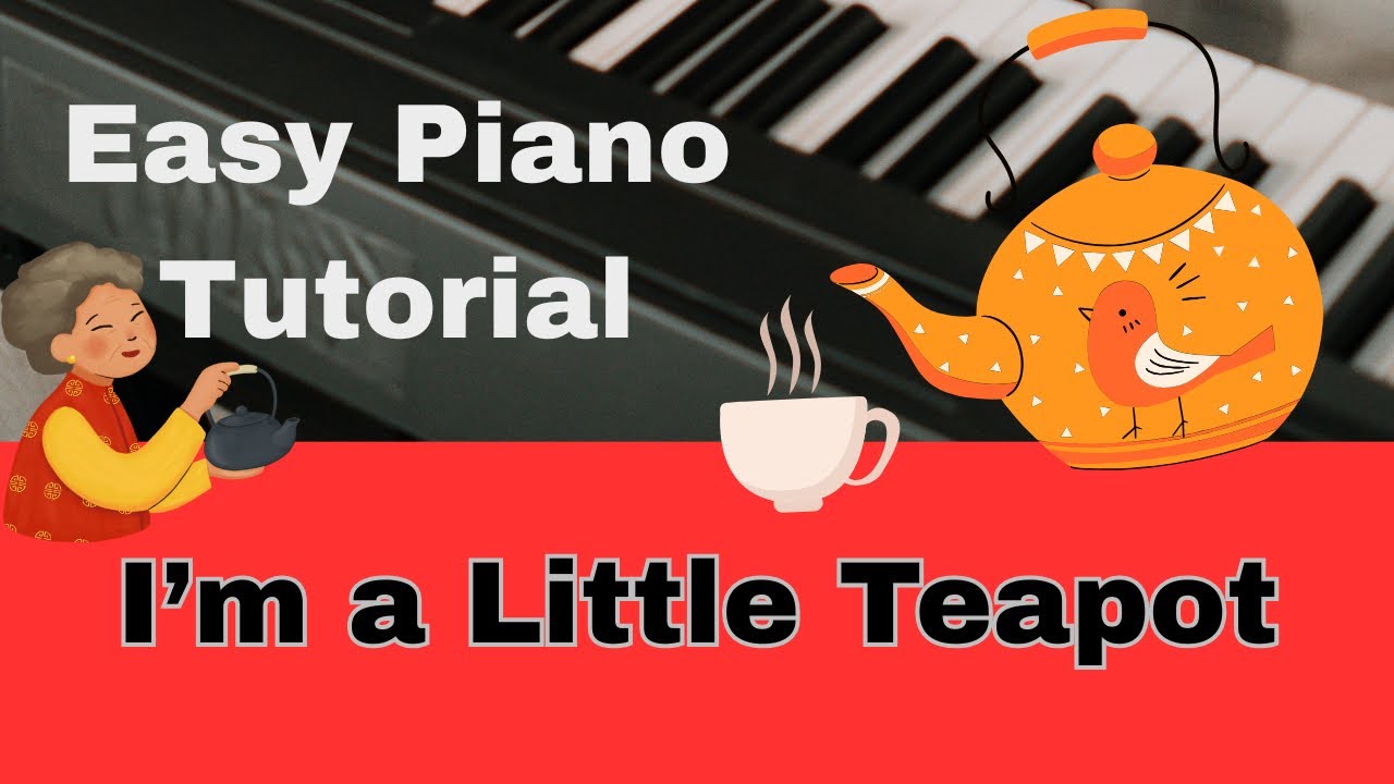 I’m a Little Teapot/ EASY PIANO TUTORIAL/ NURSERY RHYME - YouTube