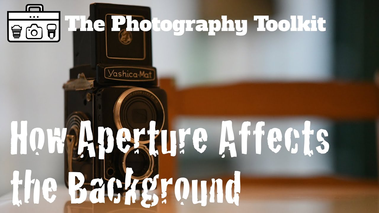 How Aperture Affects Background - The Photography Toolkit - YouTube
