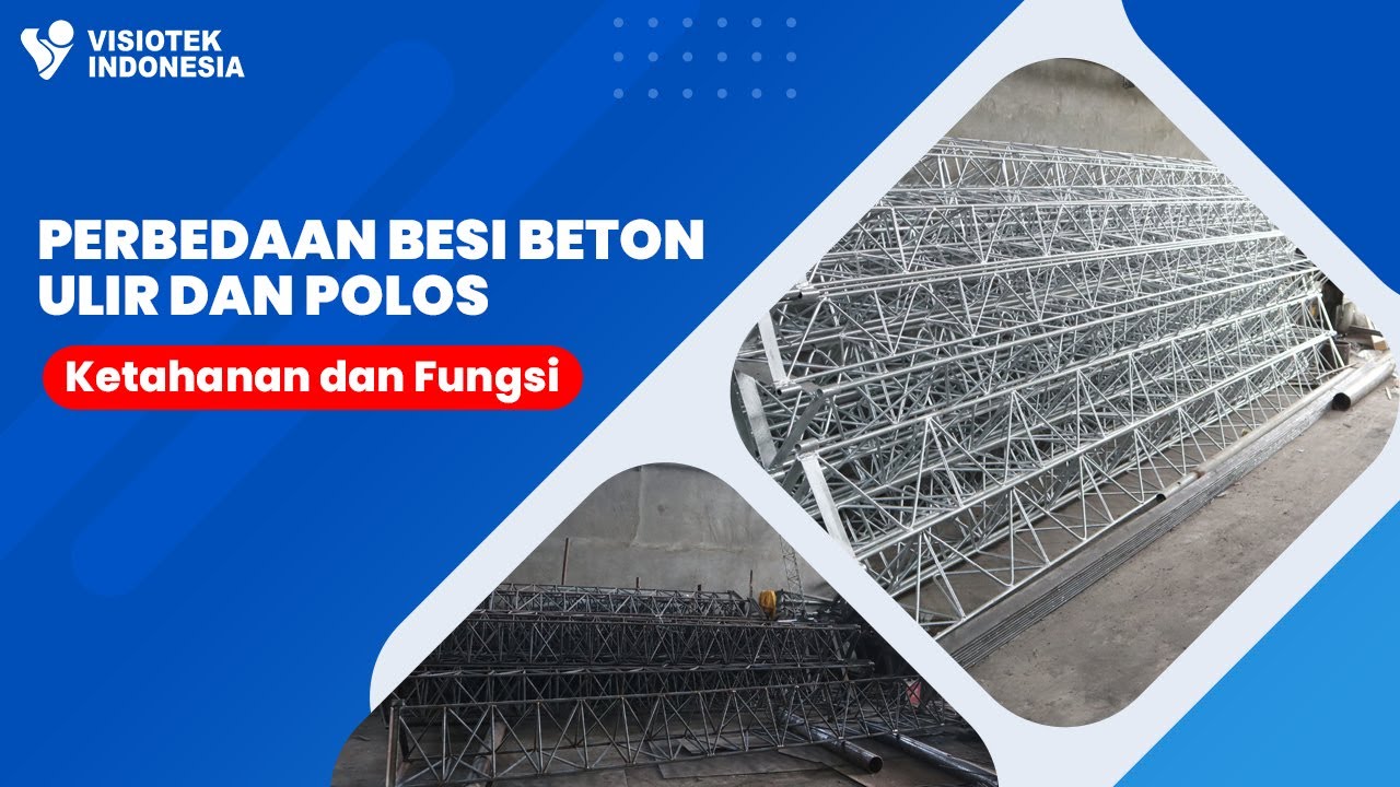 Perbedaan Antara Besi Ulir dan Besi Polos - YouTube