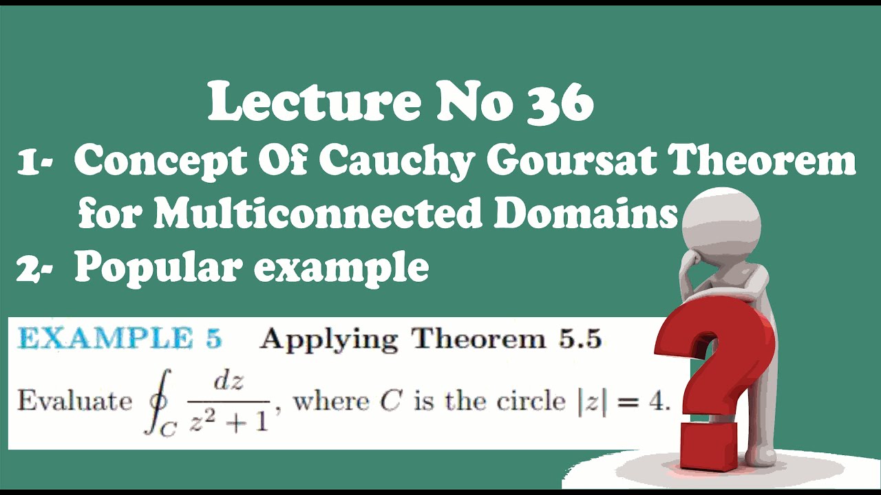 examples of cauchy goursat theorem for multiconnected domains - cauchy ...