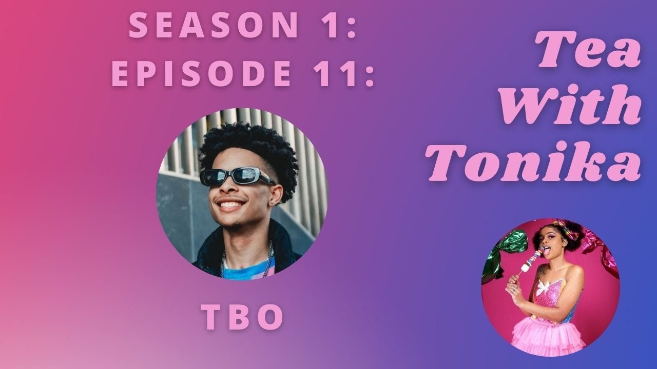 Tea With Tonika S1 EP 11:@TBO //South African Artist - YouTube