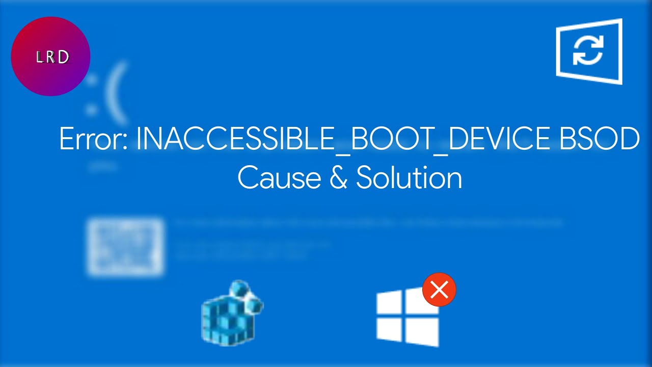 INACESSIBLE_BOOT_DEVICE Error Cause & Solution Windows 10 - YouTube