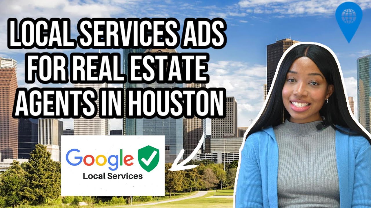 Local Services Ads for Real Estate Agents in Houston, Texas - Local ...