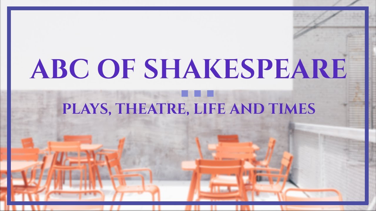 ABC of Shakespeare: Plays, Theatre, Life & Times #birthanniversary # ...