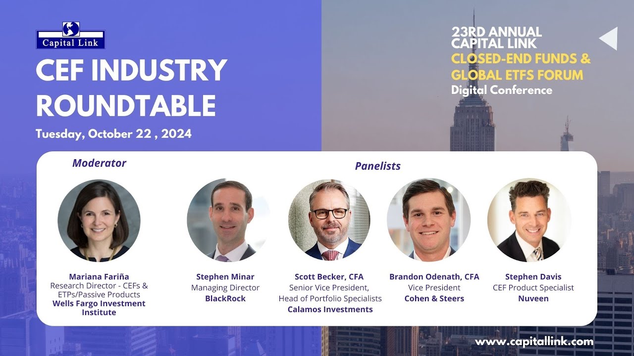 2024 23rd Capital Link CEFs & Global ETFs Forum - CEF Roundtable - YouTube