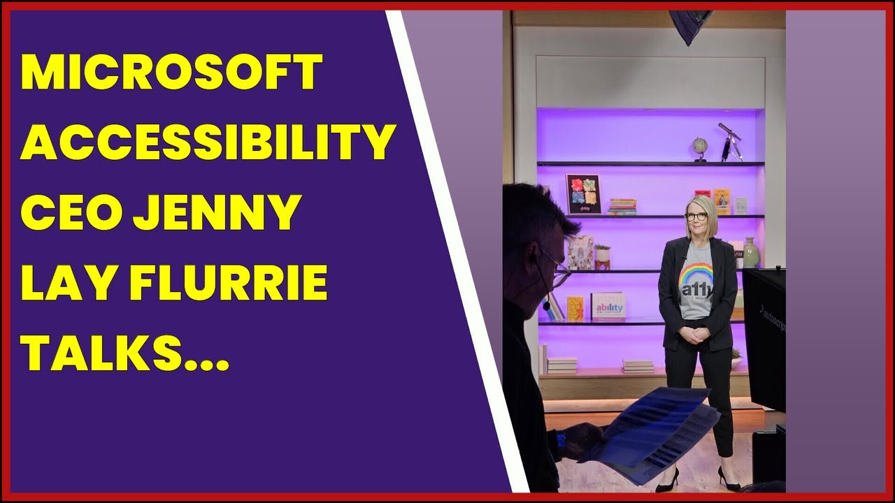 MICROSOFT ACCESSIBILITY CEO JENNY LAY FLURRIE TALKS ABILITY SUMMIT ...