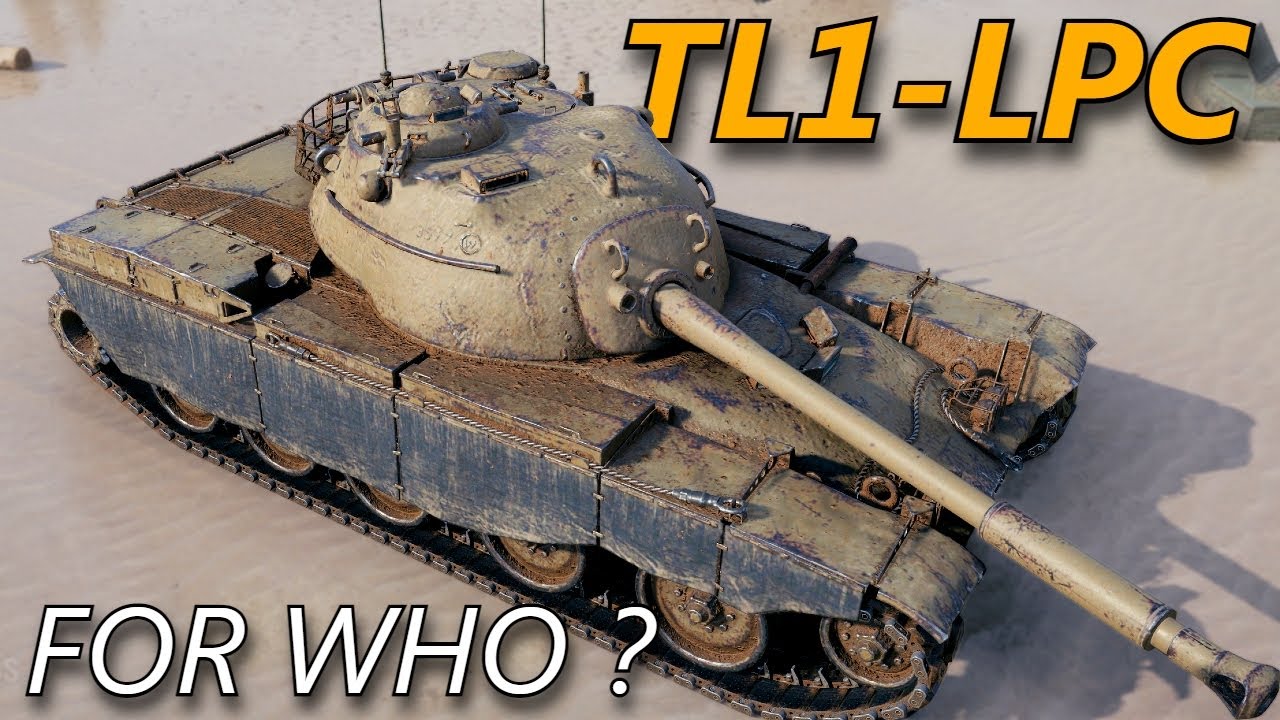 TL1 - LPC is this even worth it ? World of Tanks - YouTube