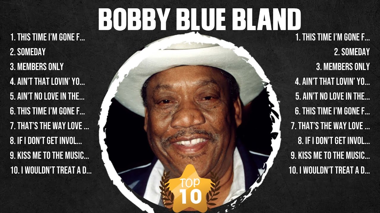 Bobby Blue Bland Greatest Hits Full Album ️ Full Album ️ Top 10 Hits of ...