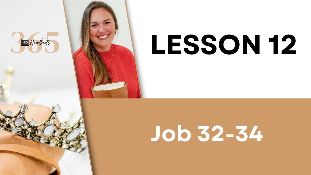 Lesson 012 Job 32-34 | Heartbeat of God | 2025 Bible Study & Commentary ...