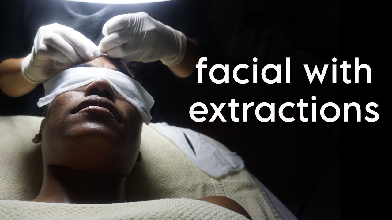 Professional Facial With Extractions! - YouTube