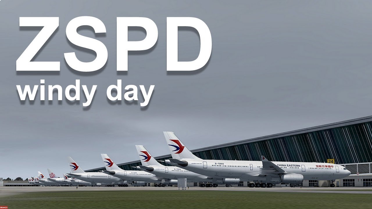 [P3Dv4.2] FSL A320 || Shanghai Pudong || Windy Day & New AI - YouTube