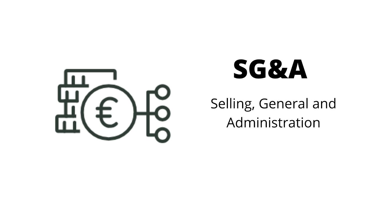 SG&A: Selling, General and Administration. Qué es y cómo se calculan ...