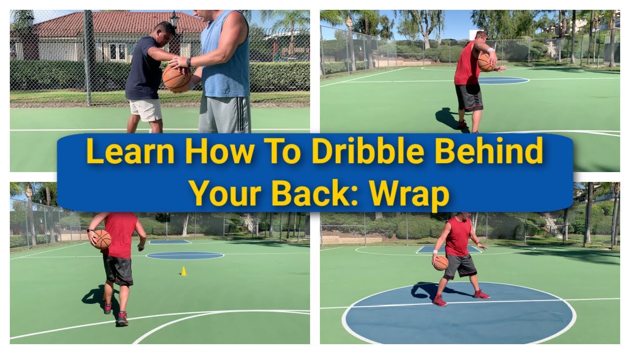 Dribbling Lesson 7 Behind the Back Dribble: Wrap - YouTube