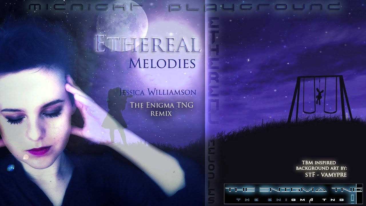 Jessica Williamson - Ethereal Melodies (The Enigma TNG Remix) - YouTube