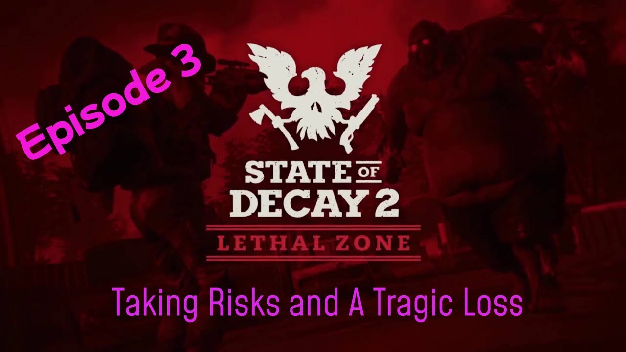 State of Decay 2 Lethal Zone 2026 Playthrough/Guide - Season 1: Episode ...