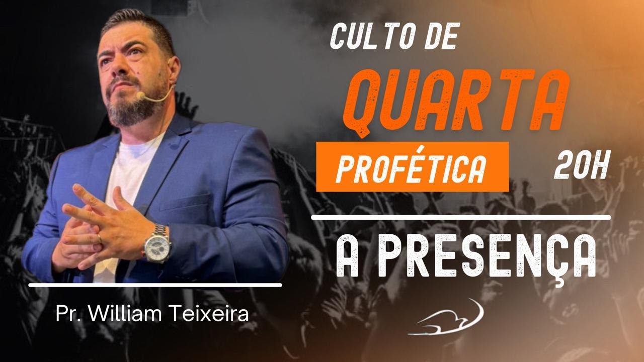 QUARTA PROFÉTICA - Pr. William Teixeira - 08/05/2024 - YouTube