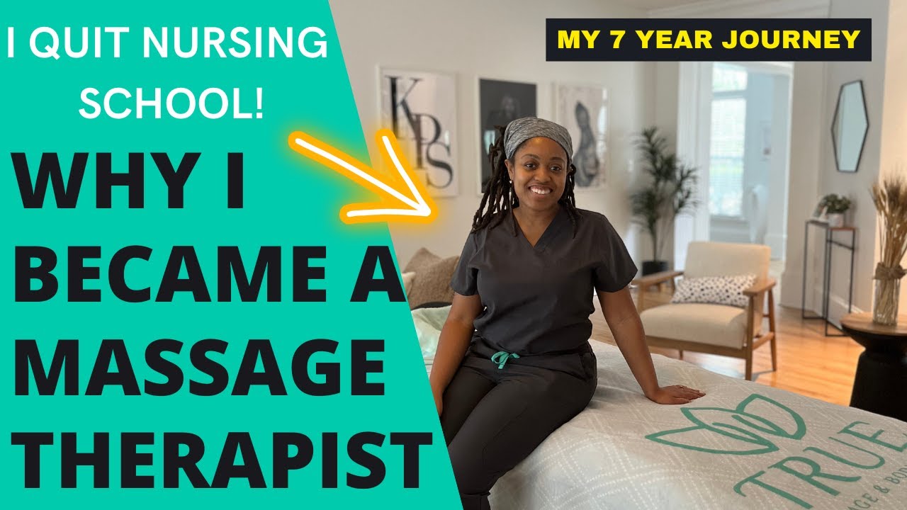 Why I Became A Massage Therapist I Quit Nursing My Journey 2022