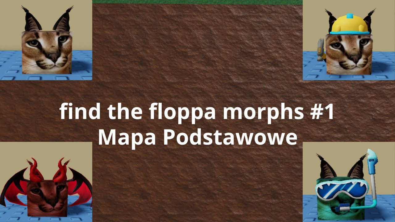Find The Floppa Morphs #01 Mapa Podstawowe - YouTube
