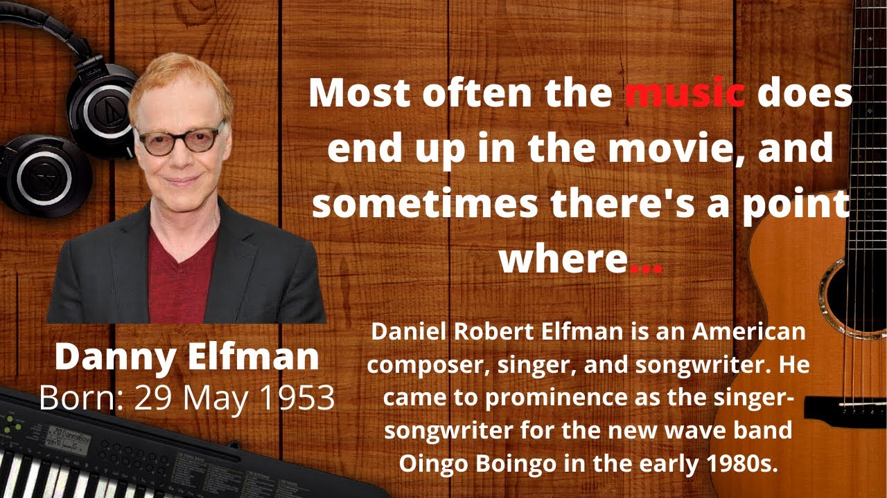Danny Elfman Quotes | Musician | American film composer | Singer and ...