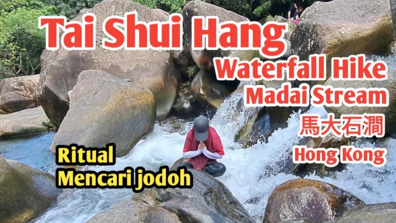 Tai Shui Hang Waterfall Hike || Madai Stream[馬大石澗]||Hike Hong kong ...