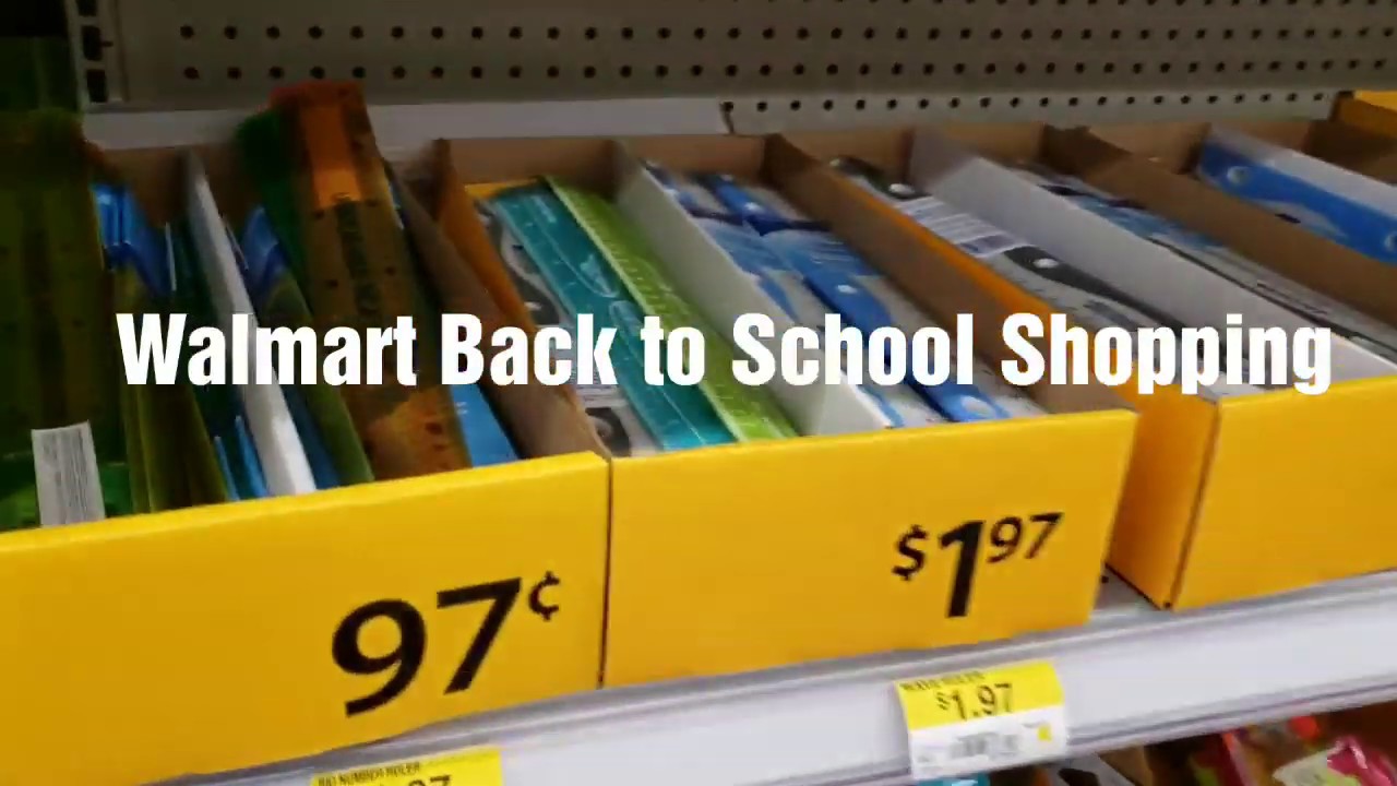 Walmart Back to School Shopping - YouTube