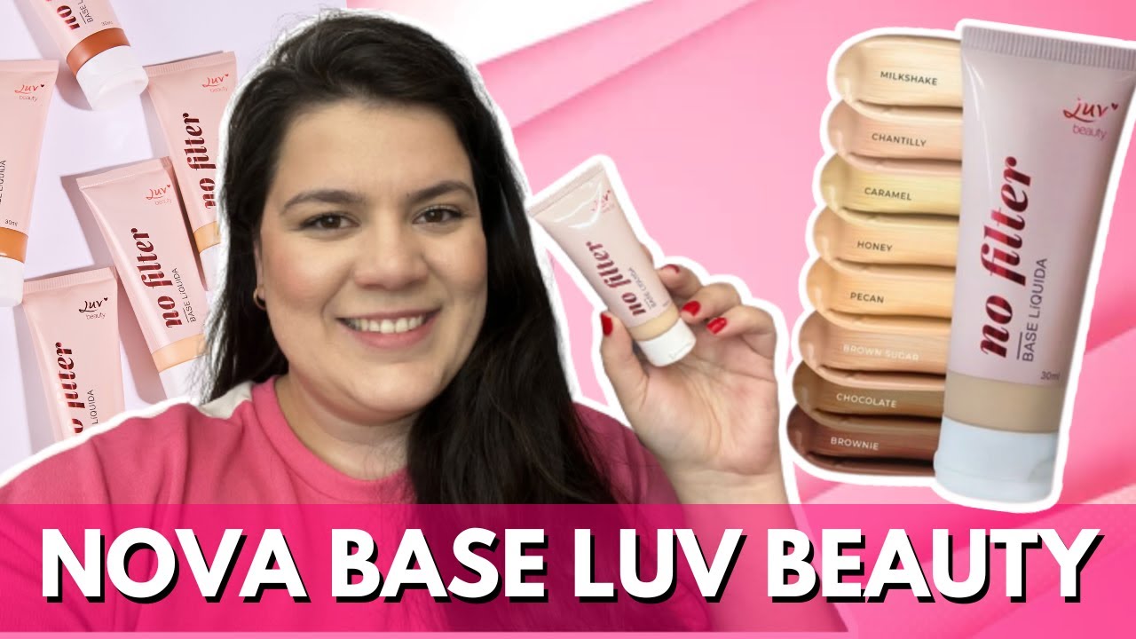 BASE NO FILTER LUV BEAUTY RESENHA - Sara Parisi - YouTube