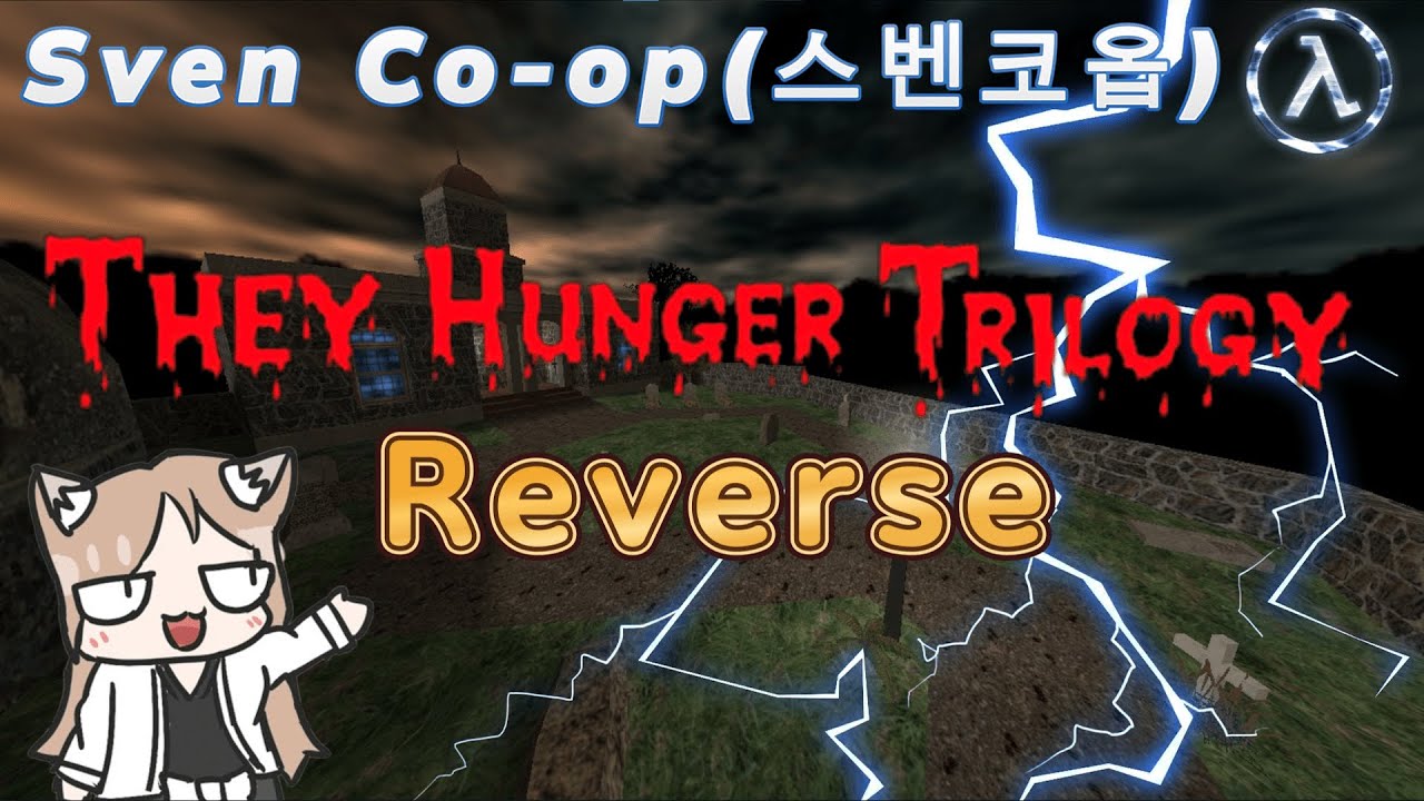 [Vtuber] ★New Map Released★ Sven Co-op 「They Hunger Trilogy : Reverse ...