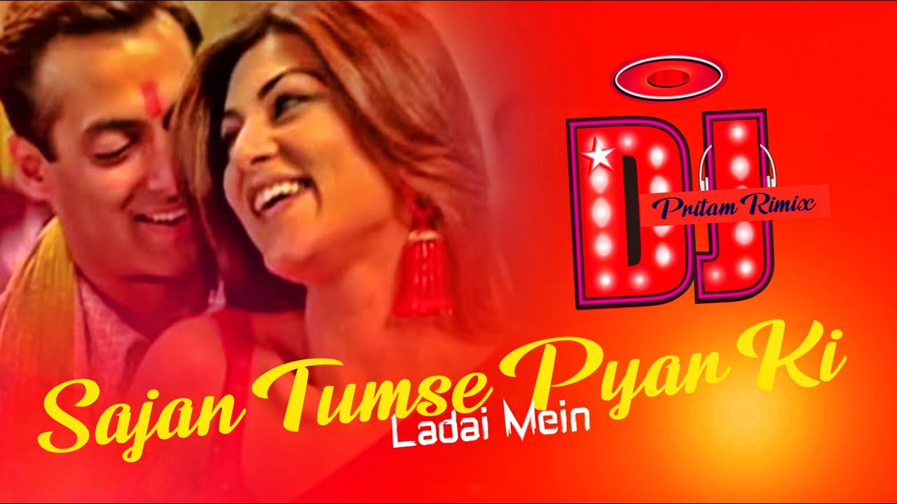 Sajan Tumse Pyar Ki Ladai Me Wedding Dj Song | Shadi Dj Song | Hindi Dj ...