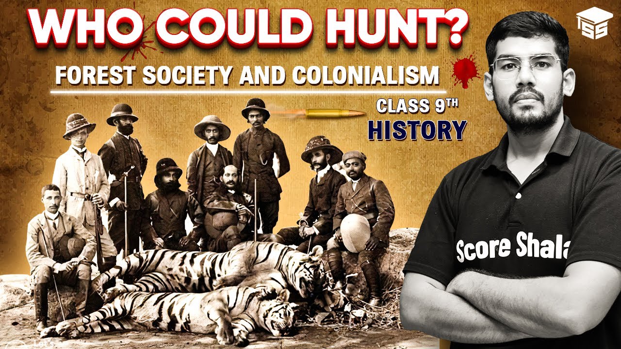 Who Could Hunt - Forest Society and Colonialism | Class 9 SST (History ...