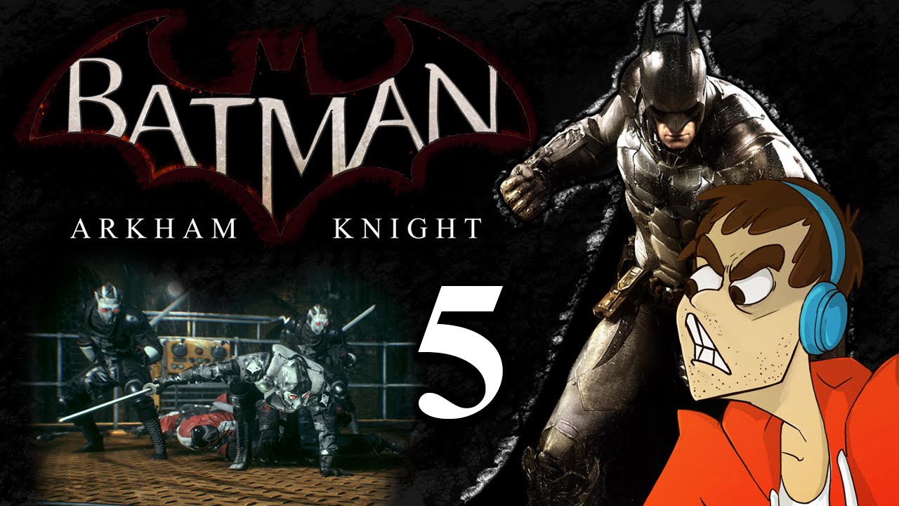 NINJAS?! | Batman: Arkham Knight - Episode 5 - YouTube