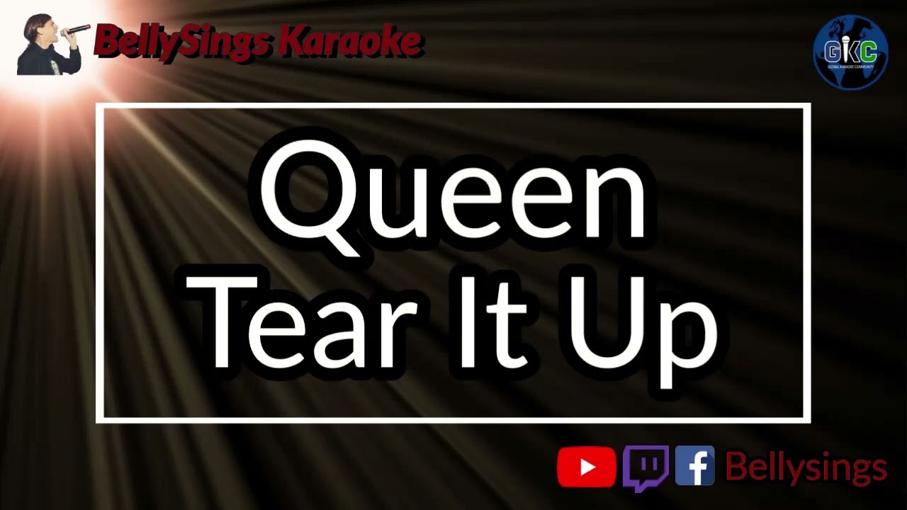 Queen Tear It Up Karaoke YouTube queen-tear-it-up-karaoke-youtube