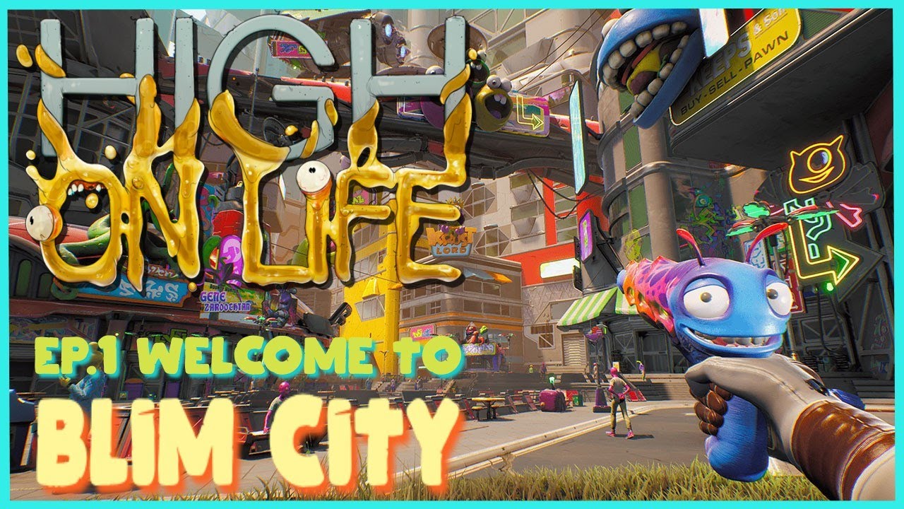 High on Life - Episode 1: Welcome to Blim City - YouTube