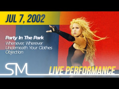 Shakira | 2002 | Party In The Park (Whenever Wherever, Underneath Your Clothes, Objection)