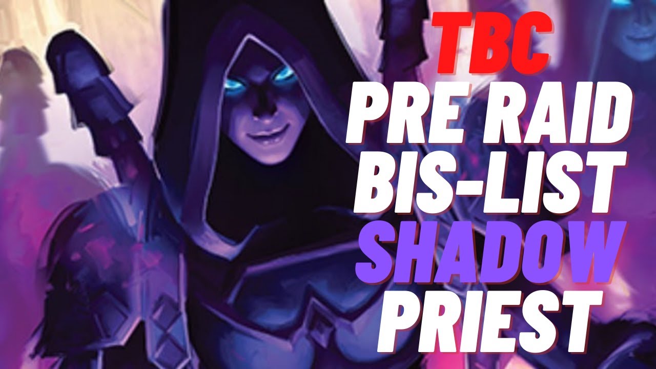 TBC Classic Shadow Priest PRE RAID BIS Gearing Guide - YouTube