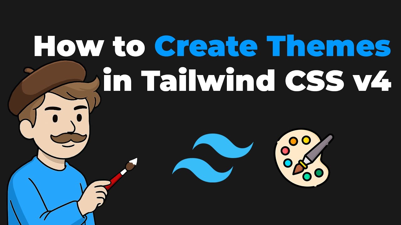 Create Custom Themes in Tailwind CSS v4 – @custom-variant (1/2) - YouTube