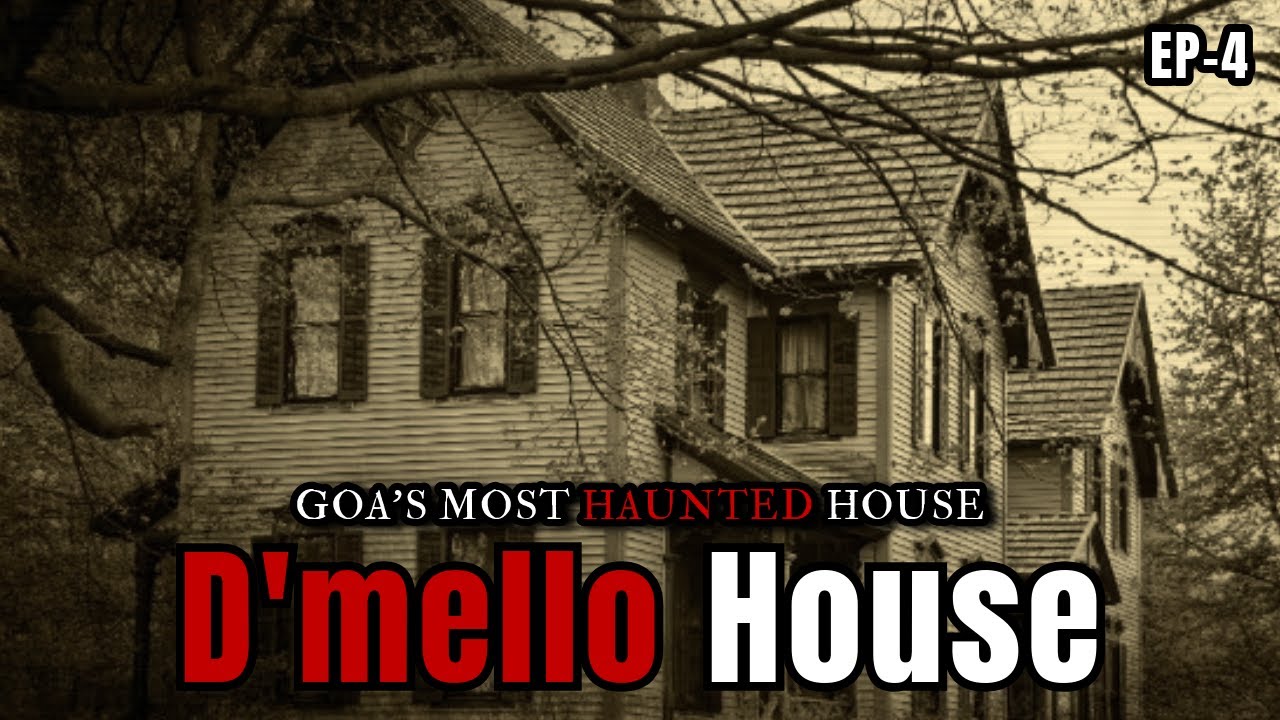 The Real Story of Goa's Most Haunted Place - D'mello House - YouTube