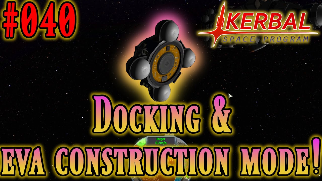 Docking & Eva Construction Mode! - KERBAL SPACE PROGRAM 1.11 Let's Guide Deutsch #040 HD 2020 ...