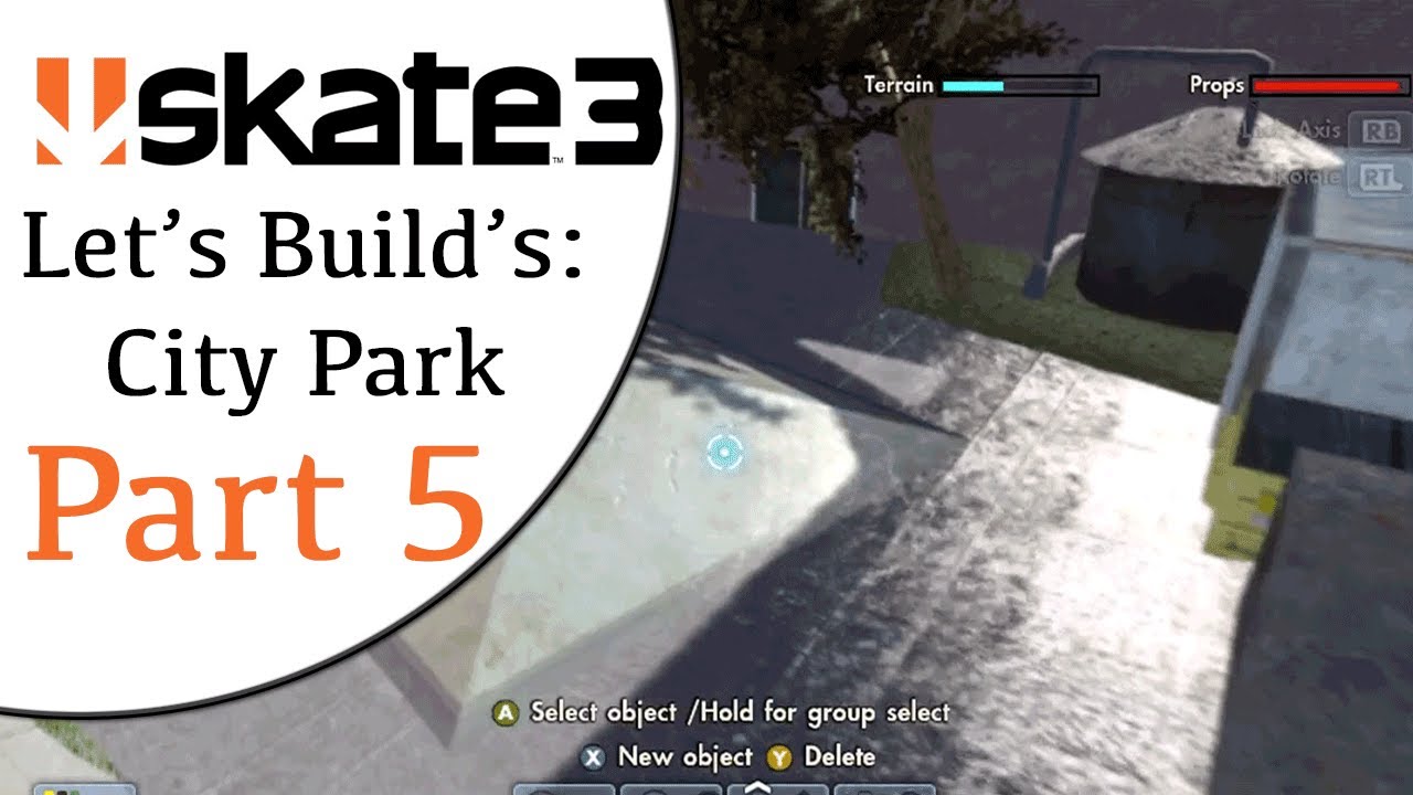 Skate 3 Lets Builds : City Park (DETAILS ON DETAILS) Part 5 - YouTube