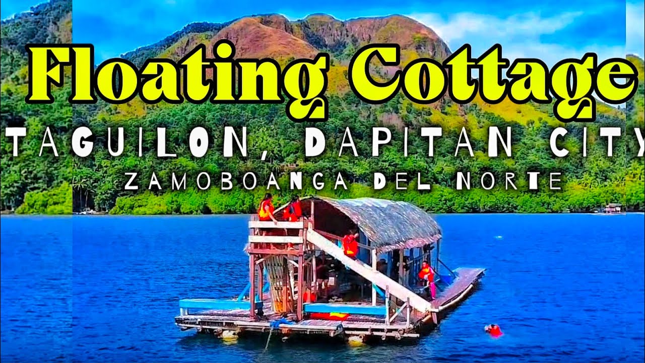 Taguilon Dapitan City | Zamboanga Del Norte | Floating Cottage # ...