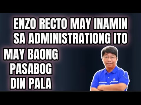 ENZO RECTO MAY INAMIN AT BINULATLAT TUNGKOL KAY MARCOS - YouTube