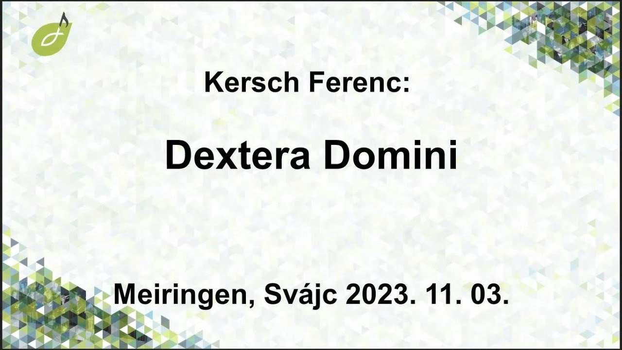 Kersch Ferenc: Dextera Domini - YouTube