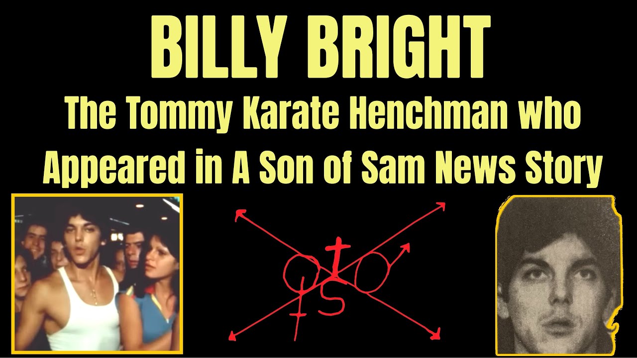 Billy Bright - Tommy Karate Crew Member | His Son of Sam News ...