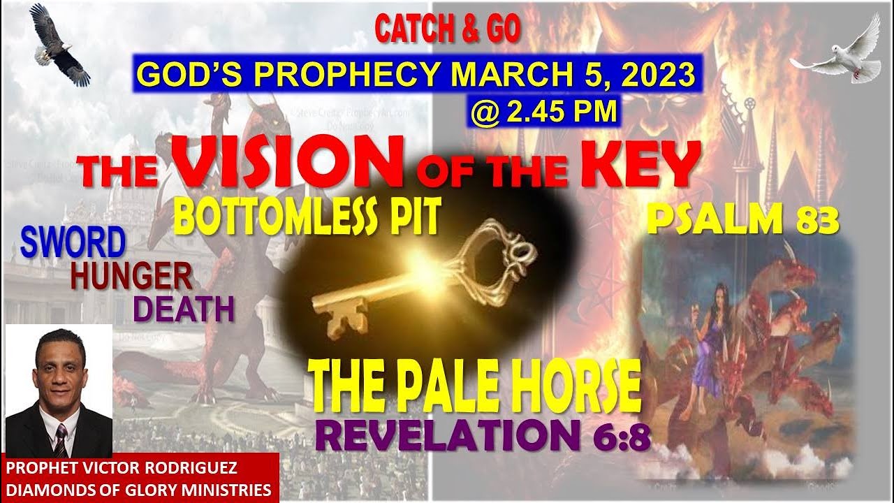 God's Prophecy March 5, 2023 @ 2.45pm -The Vision Of The Key/Bottomless ...