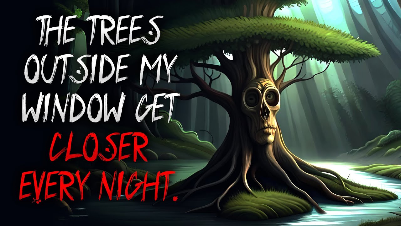"The Trees Outside My Window Get Closer Every Night." - Mysterious ...